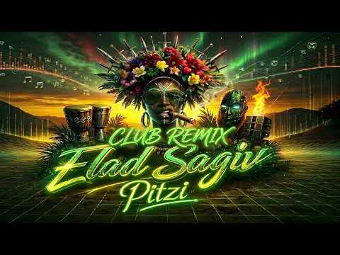 Elad Sagiv - Pitzy (Club Remix)