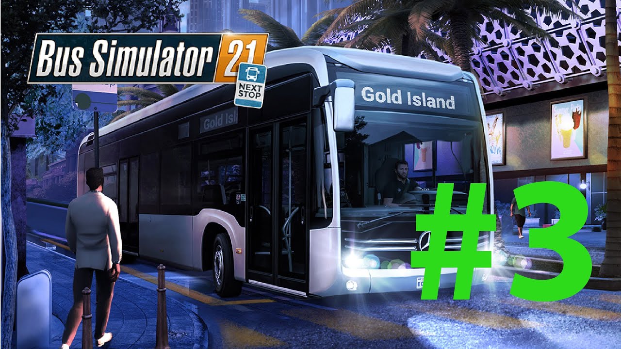 Bus Simulator 21 Next Stop [Bad Driver] PC Full Gameplay 3 - YouTube
