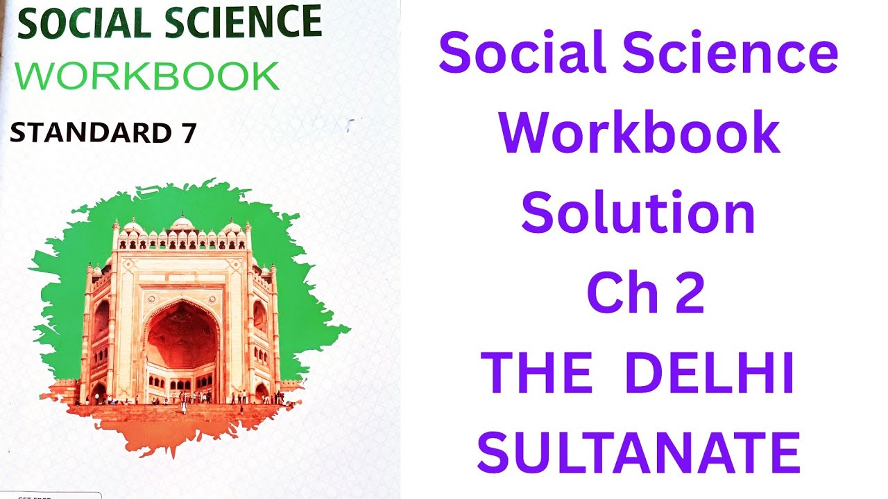 Grade 7 | Social Science Workbook Solution | Ch 2 The Delhi Sultanate ...