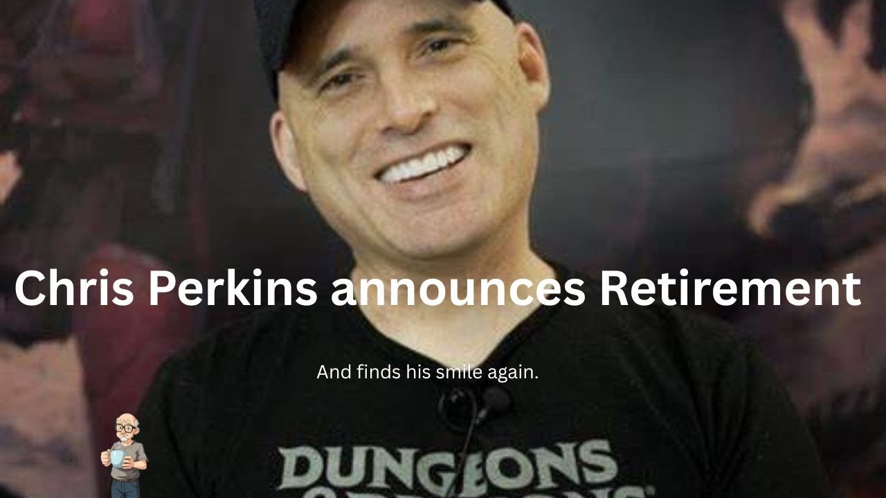 Chris Perkins announces Retirement from Dungeons and Dragons (WOTC News ...