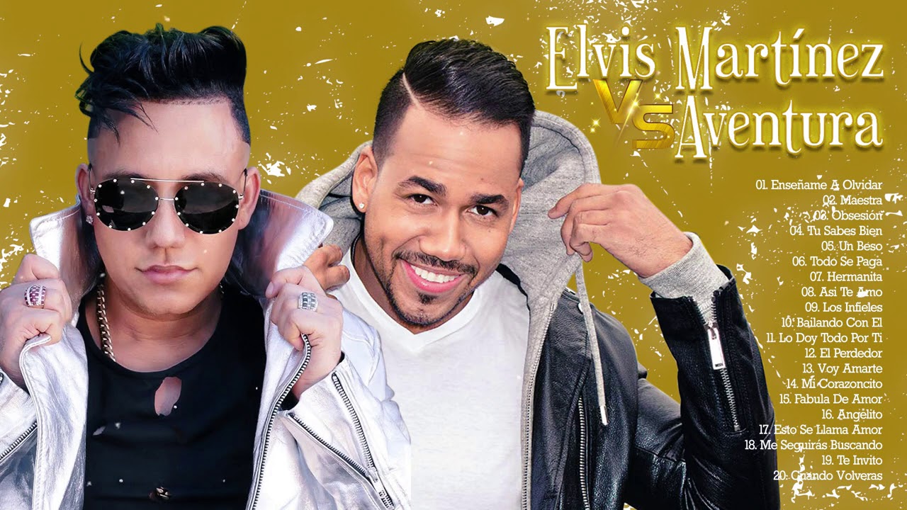 MIX 30 GRANDES CANCIONES DE ELVIS MARTÍNEZ Y AVENTURA - LO MEJOR ...