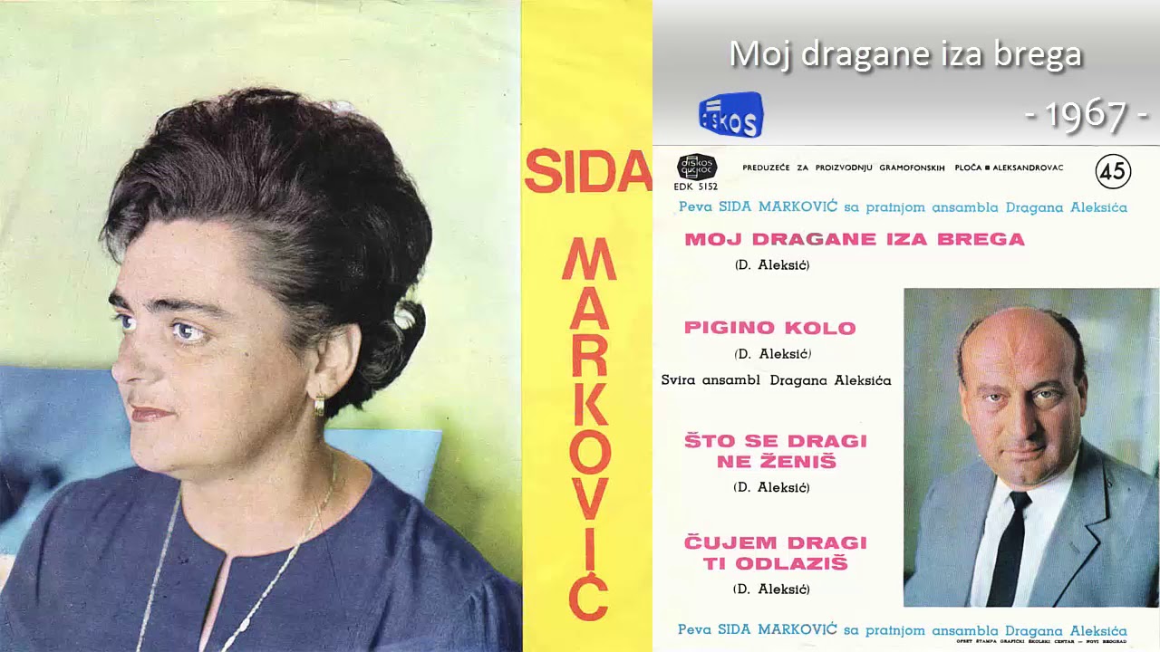 Sida Markovic - Moj dragane iza brega - (Audio 1967) - YouTube
