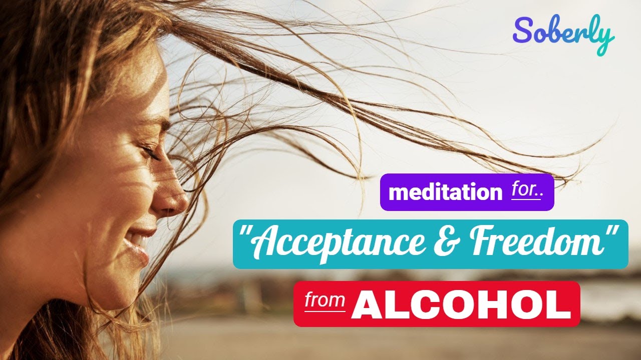 AA Step 1 - Unlock acceptance & freedom from alcohol. Meditation for ...