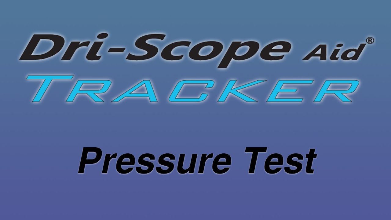 Dri-Scope Aid® Tracker Pressure Test Demo - YouTube