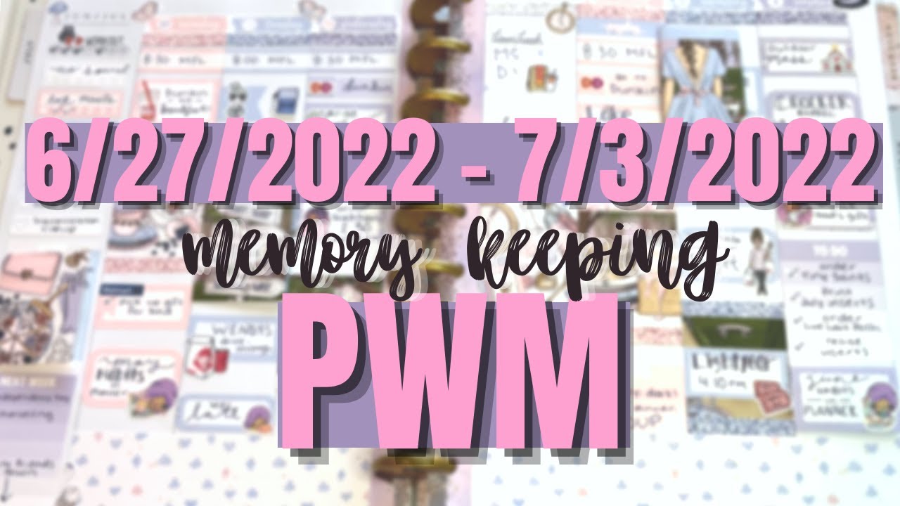 6/27/22 - 7/3/22 Memory Keeping Plan With Me - YouTube