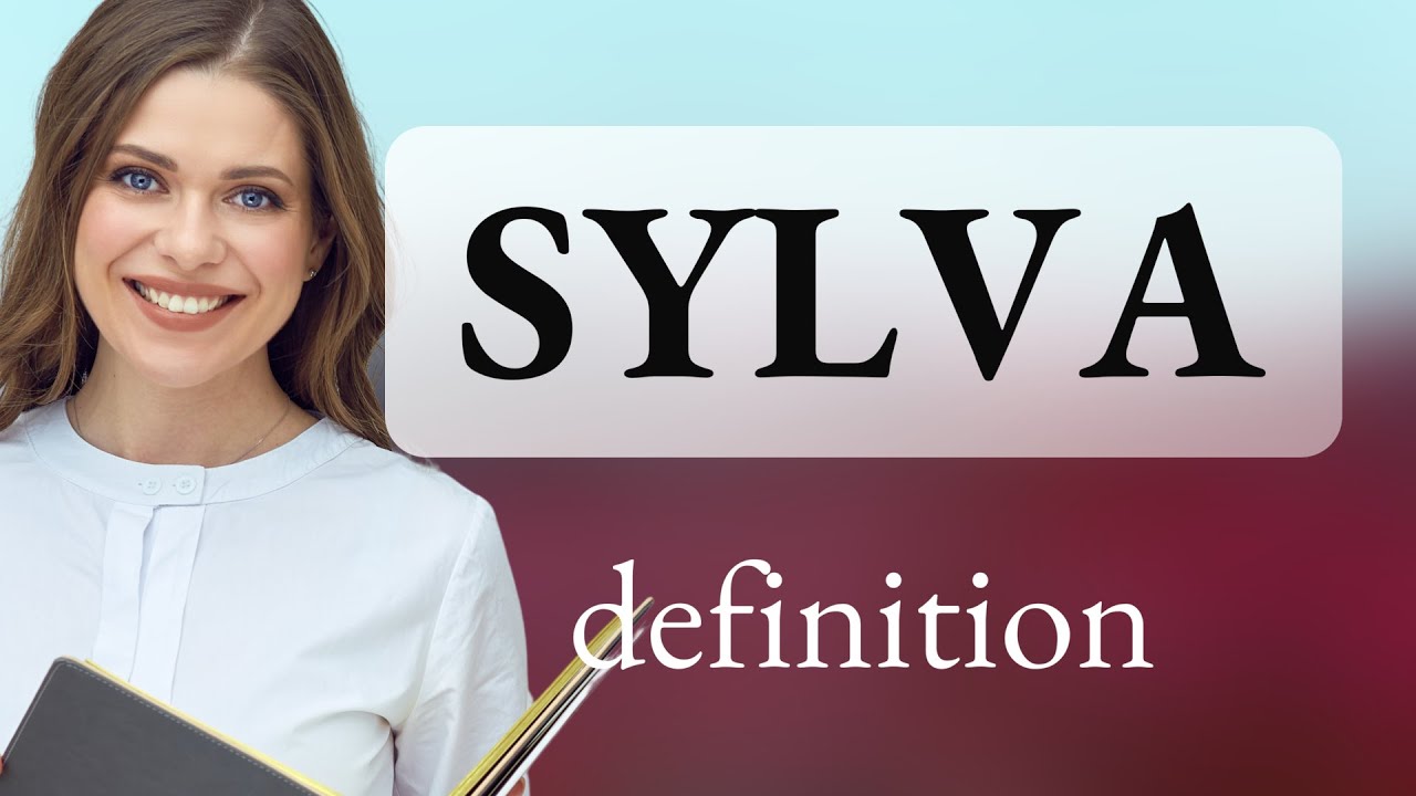 Sylva | meaning of SYLVA - YouTube