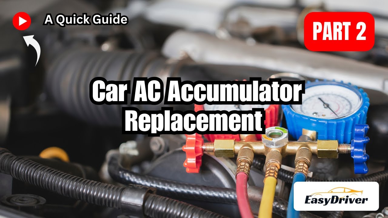 Car AC Accumulator Replacement: A Quick Guide | Part 2 - YouTube
