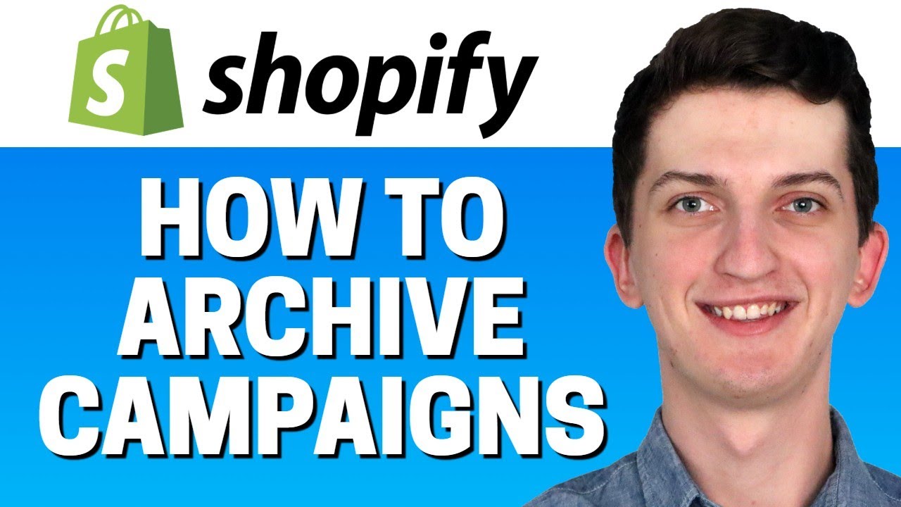 How To Archive Marketing Campaigns In Shopify - YouTube