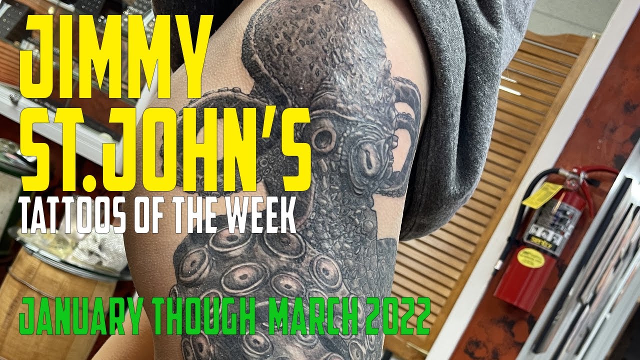 Jimmy St John's Tattoos of the Week January - March 2022 - YouTube
