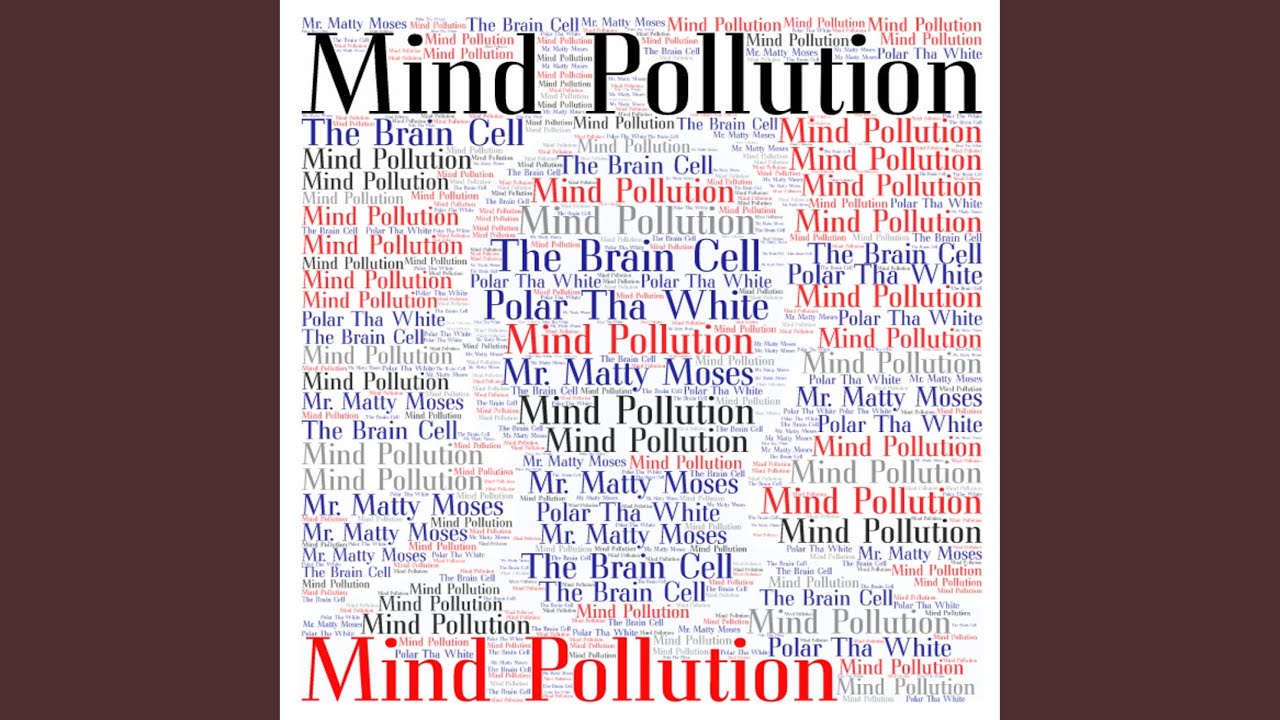 Mind Pollution (feat. The Brain Cell & Polar Tha White) - YouTube