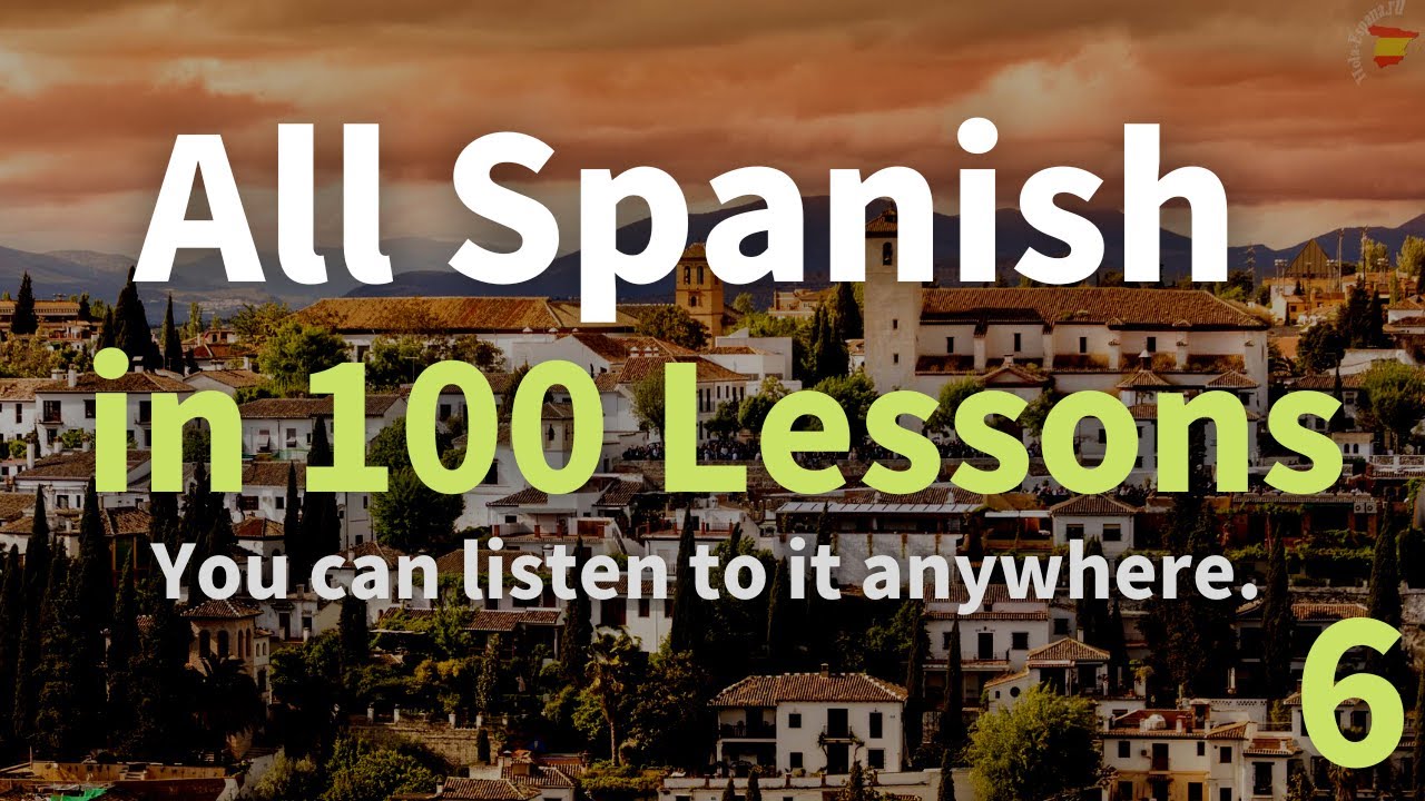 All Spanish in 100 Lessons. Learn Spanish. Most Important Spanish ...