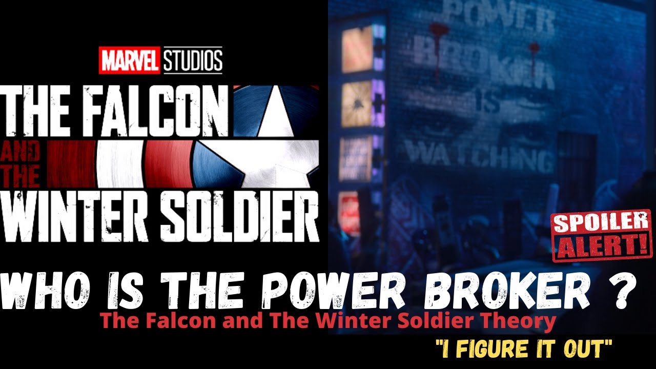 Who is The Power Broker | Falcon and Winter Soldier Theory | - YouTube