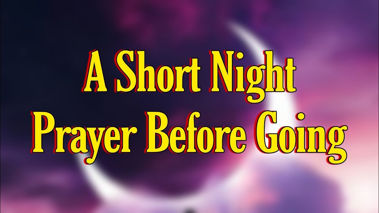 Lord God, As I lie down to sleep, I ask that You would - A Short Night ...