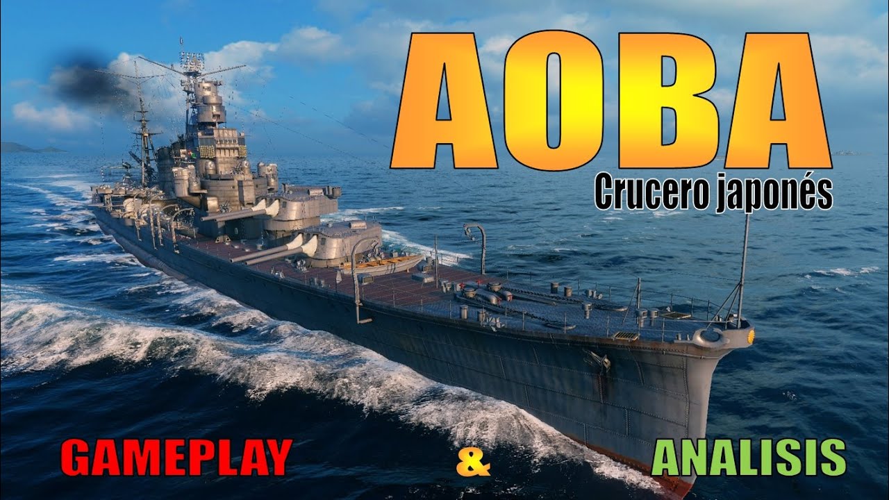 World of warships Aoba Gameplay & analisis || Crucero T6 JPN - YouTube