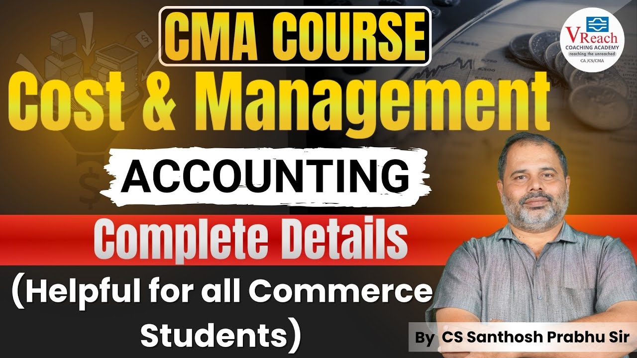 CMA (Cost & Management Accounting) Course Complete Details By - CS ...