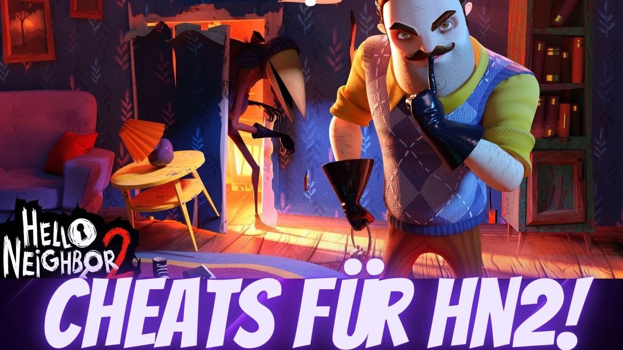 Cheats für Hello Neighbor 2! (2023) - YouTube