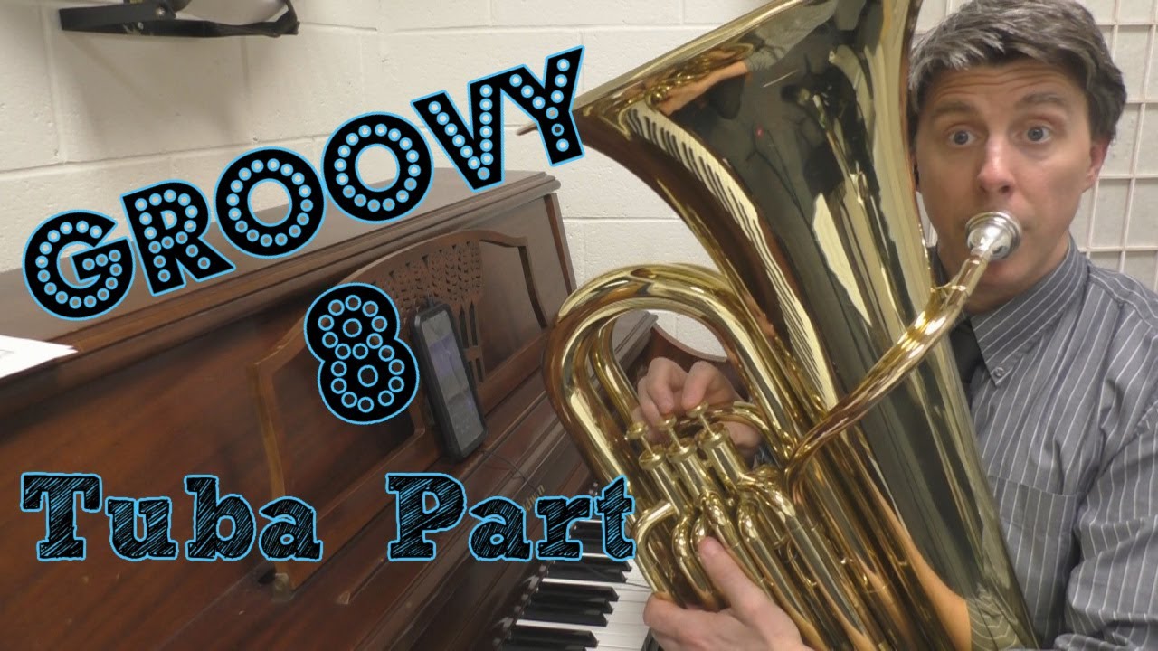 Groovy 8 TUBA part - YouTube