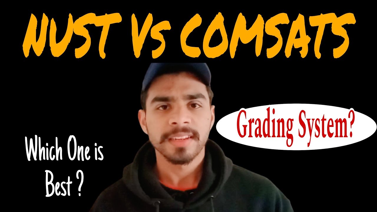 Comparison of NUST and COMSATS Grading System || Advantages ...