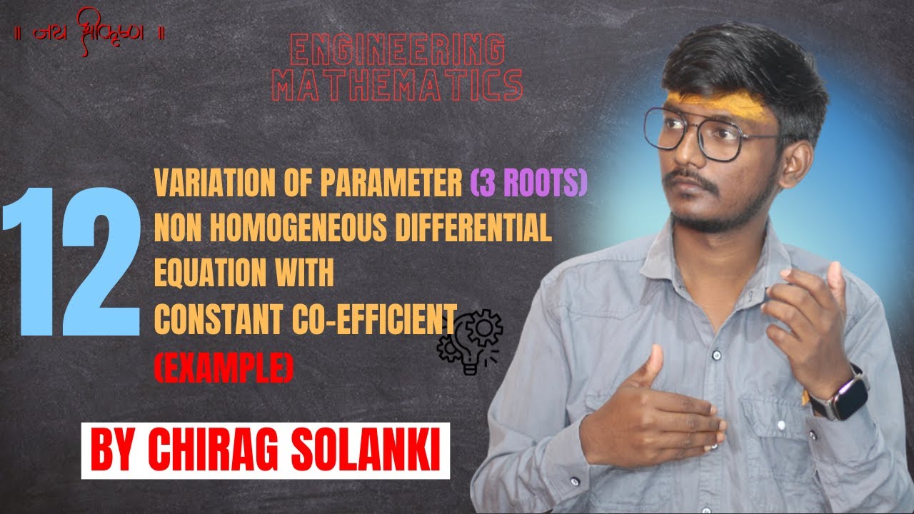 VARIATION OF PARAMETERS_(FOR 3 ROOTS) _ENGINEERING_MATHS-2 by Chirag ...