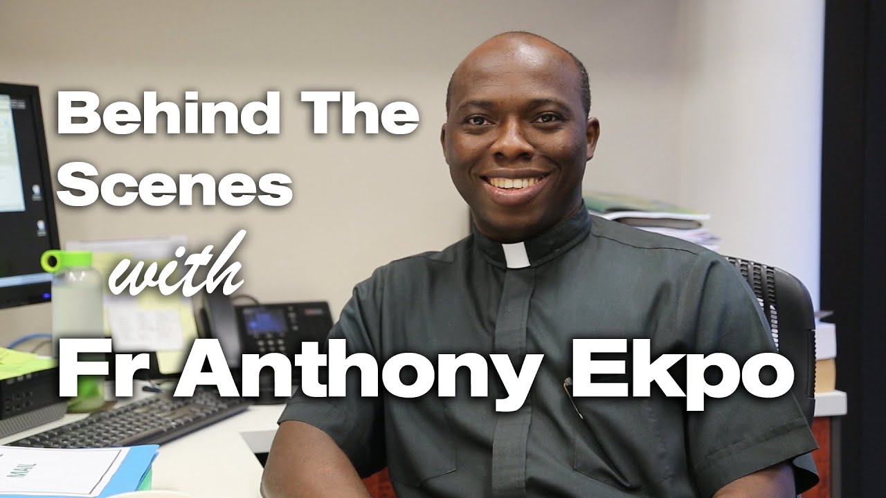 Behind-The-Scenes: Fr Anthony Ekpo - YouTube