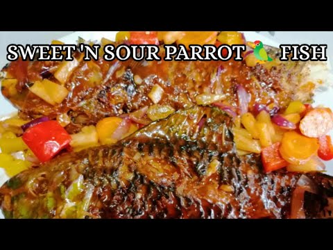 SWEET 'N SOUR PARROT 🦜FISH || FILIPINO DISHES - YouTube