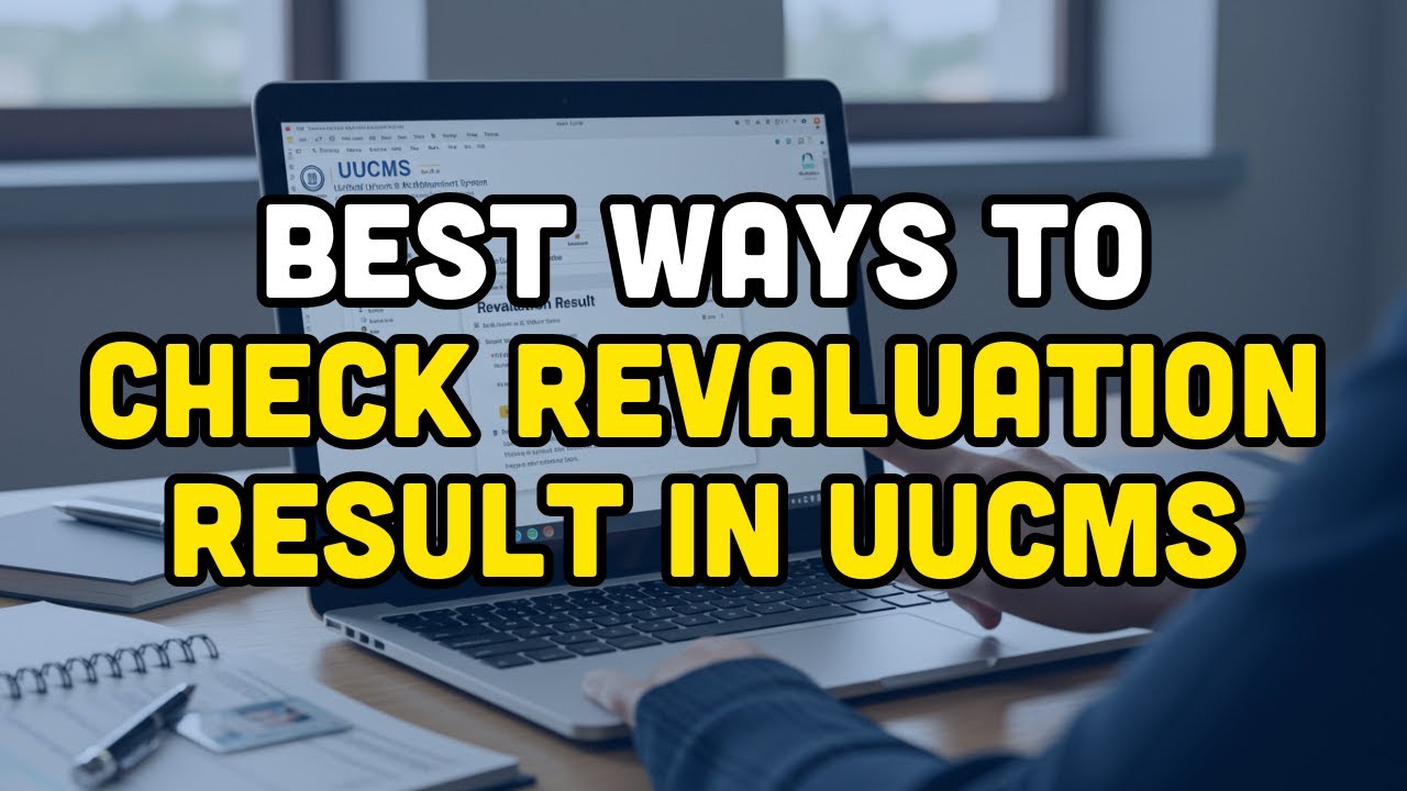 Top Educator Reveals Best Ways to Check Revaluation Result in UUCMS ...