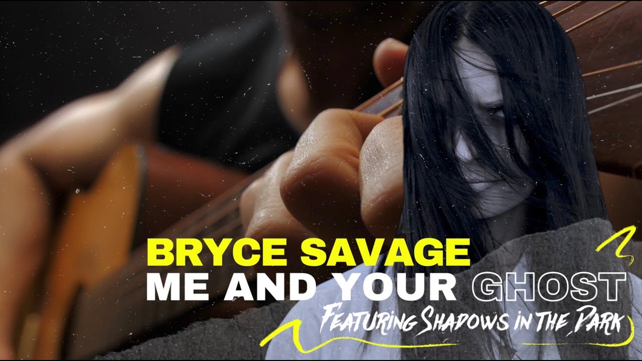 Bryce Savage- Me And Your Ghost ☠️ [Lyrics] Ft Shadows In The Dark | Showroom Partners ...