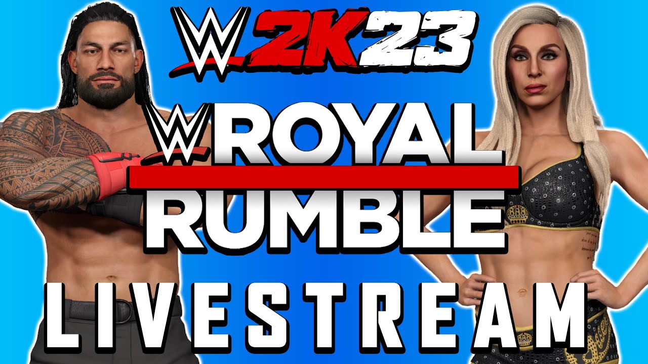 Wwe 2k23 Royal Rumble Livestream Epic Showdowns And Unforgettable