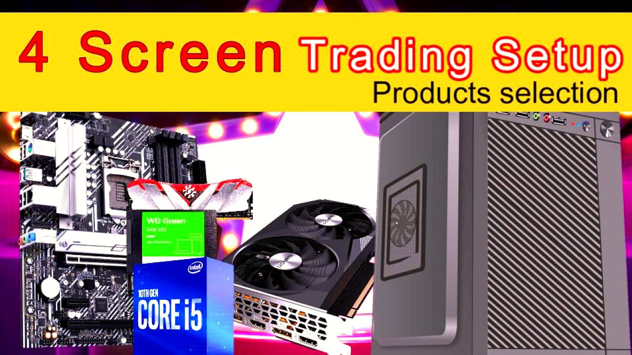 4 screen trading setup product selection guide - YouTube