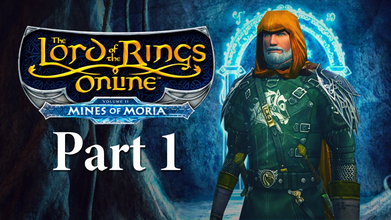Lord of the Rings Online: Mines of Moria Playthrough | Part 1: Bulwark ...