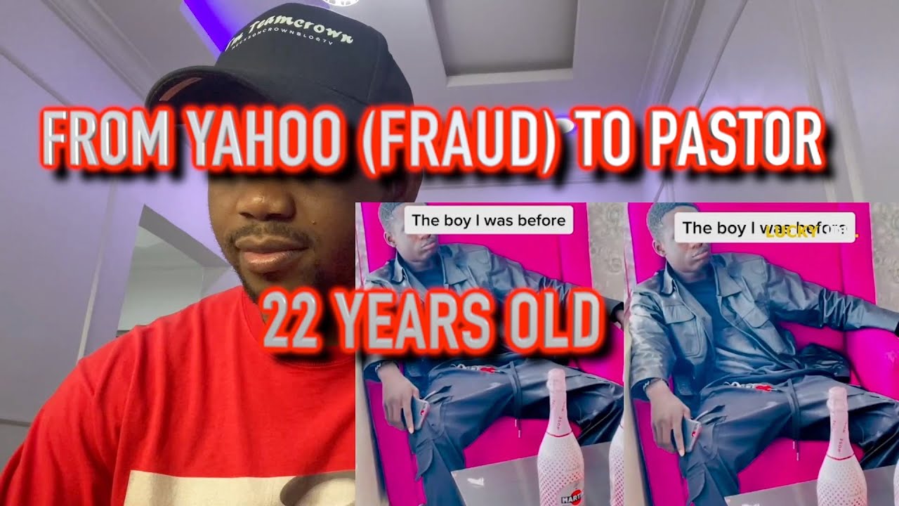 22 Years Old From Yahoo Yahoo To Pastor (Reaction) - YouTube