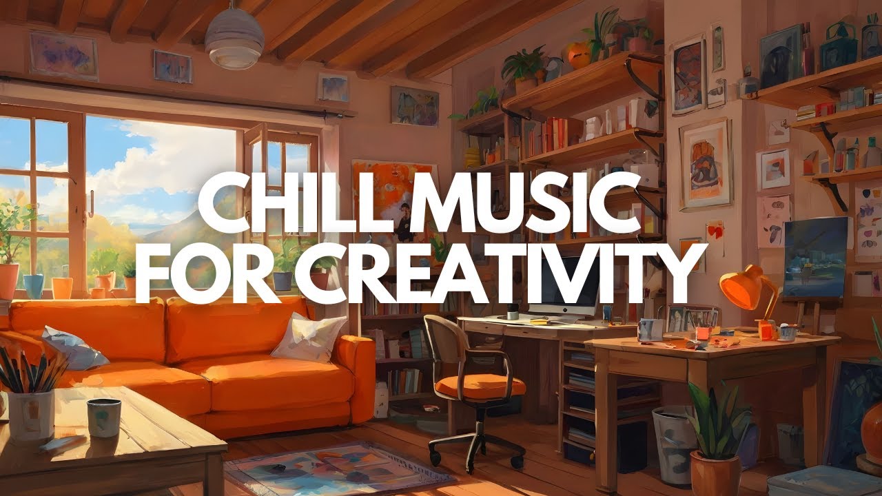 chill music for creativity - Lofi Hip hop mix - YouTube