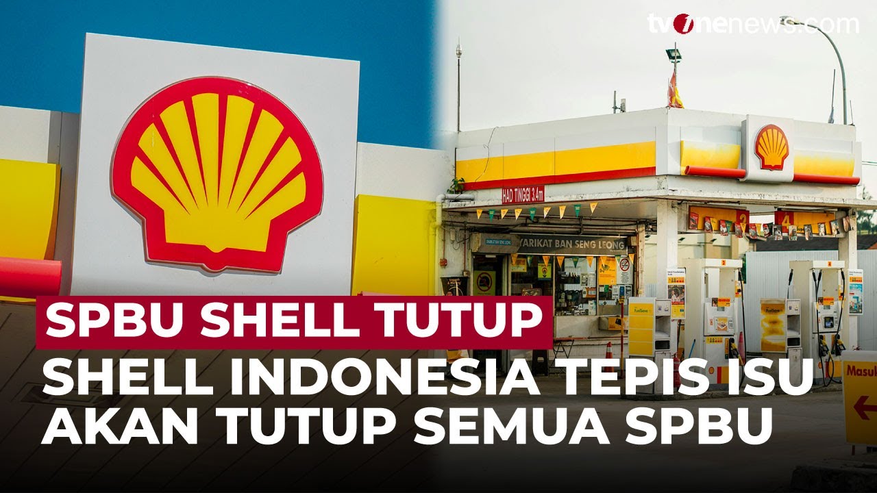 Shell Indonesia Buka Suara Setelah Diisukan Akan Tutup Semua SPBU ...
