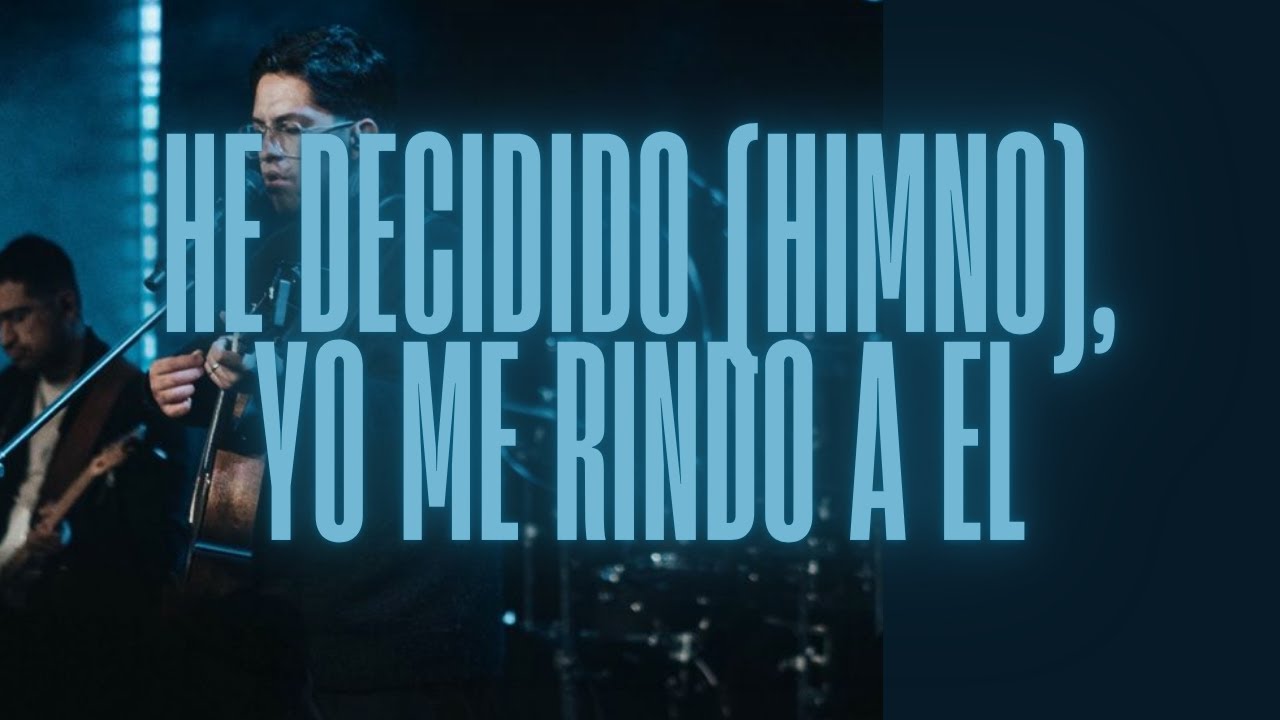 He decidido (Himno), Yo me rindo a el - Edwin Vera - YouTube