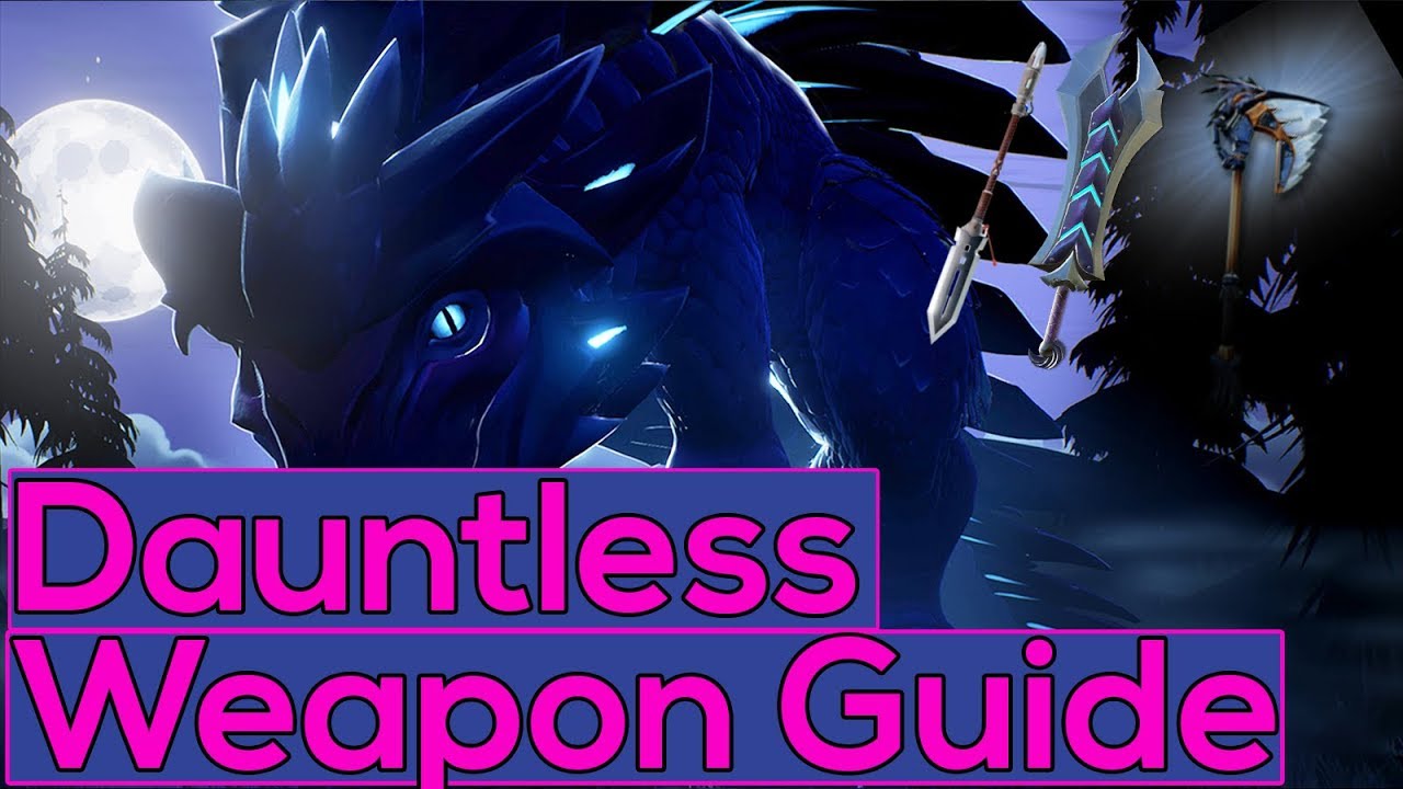 Dauntless Weapon Guide/Types Tips & Tricks #2 - YouTube