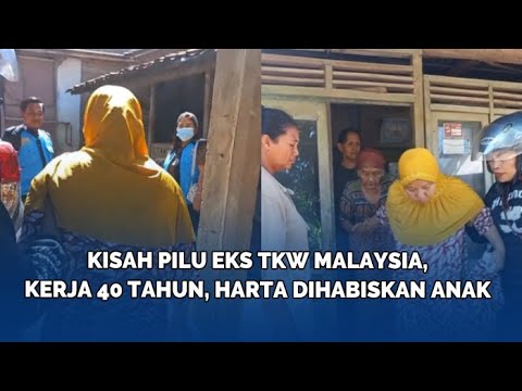 Kisah Pilu Eks TKW Malaysia, Kerja 40 Tahun, Harta Dihabiskan Anak, Kini Dijemput Panti Jompo ...