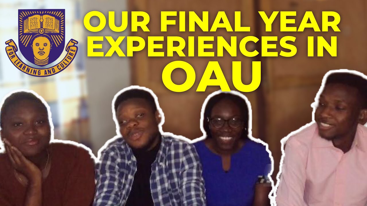 Must watch! Our FINAL YEAR EXPERIENCES in OAU (Obafemi Awolowo ...
