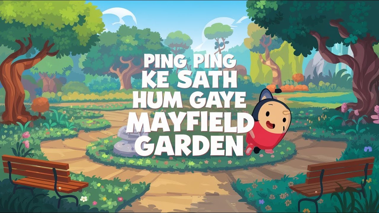Ping Ping ke sath gaye hum Mayfield Gardan - YouTube