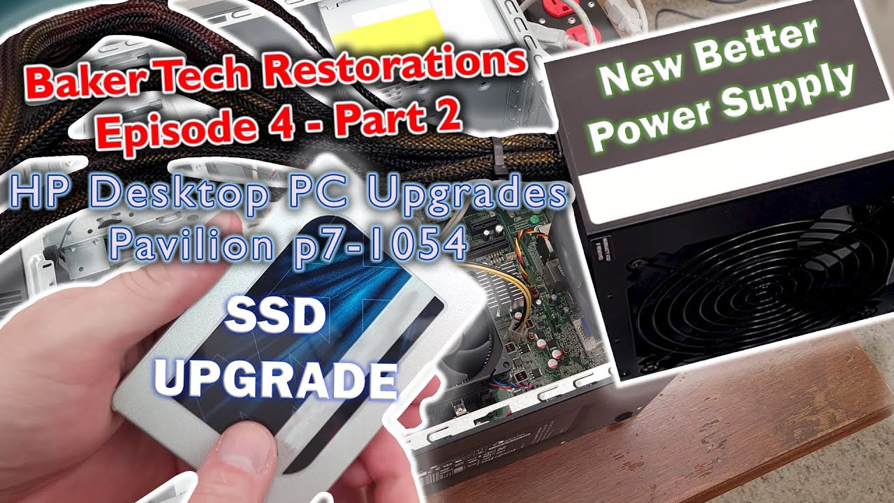 Desktop PC Power Supply SSD Upgrade HP p7-1054 Baker Tech Restorations Episode 4 Part 2 #pc # ...