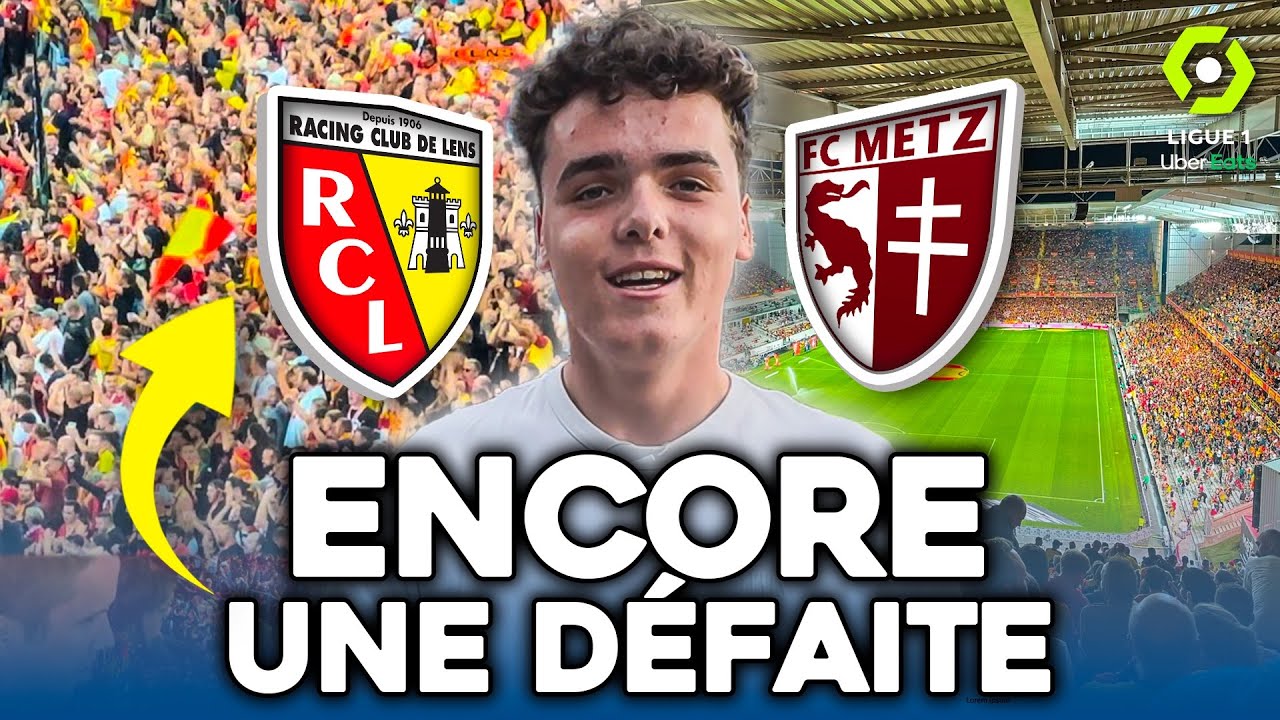 LENS PERD ENCORE… DÉBUT DE CRISE ? ( vlog RC Lens - FC Metz) - YouTube