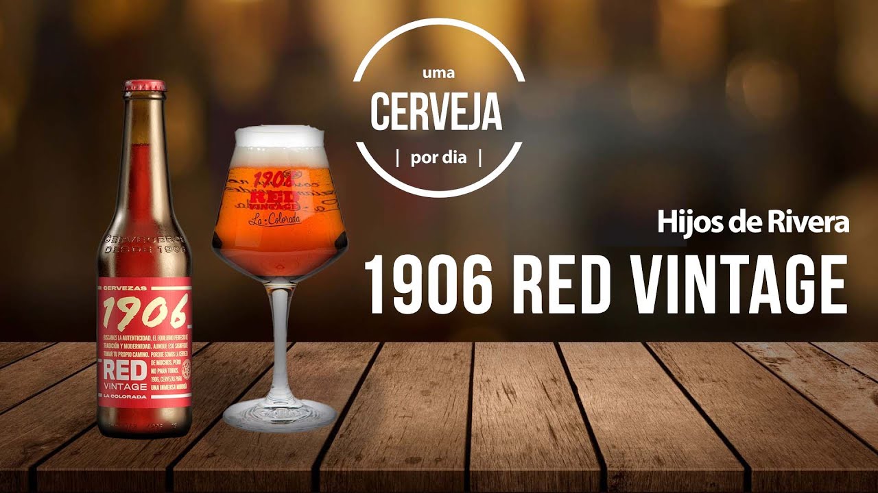 1906 Red Vintage | Hijos de Rivera | Uma Cerveja Por Dia #0438 - YouTube