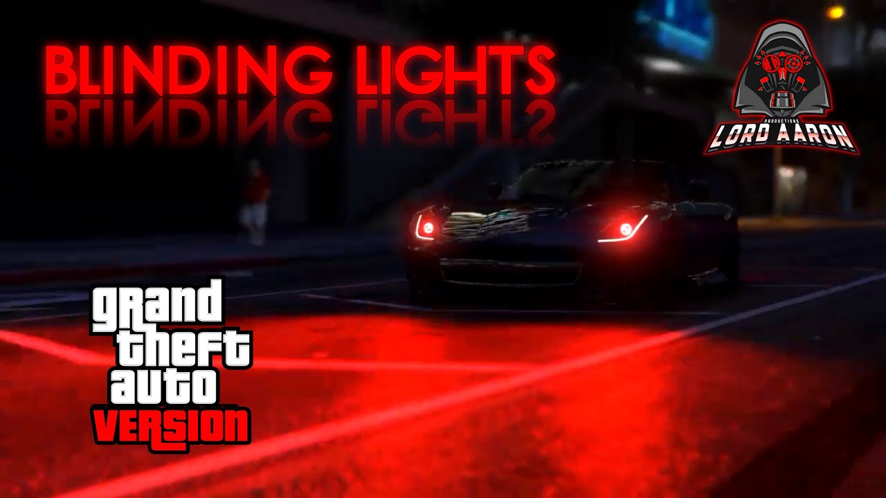 BLINDING LIGHTS-THE WEEKND VIDEOCLIP GTA V ( ROCKSTAR EDITOR ) LORD ...