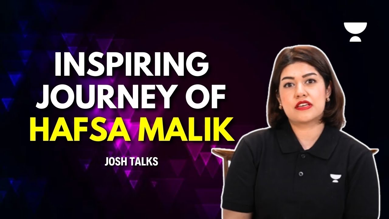 Inspiring Journey of Hafsa Malik | Josh Talks🛄😍🔥 - YouTube