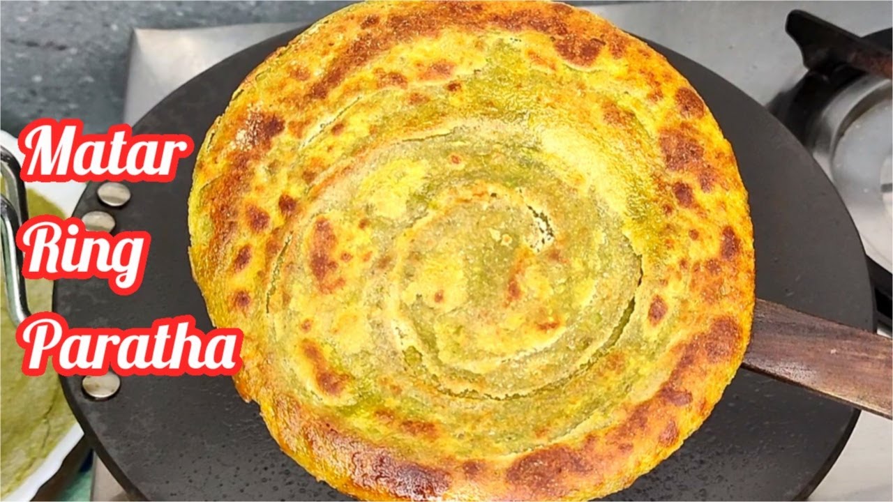 Matar Ring Paratha | Must try recipe | Matar Paratha | Lachha Paratha ...