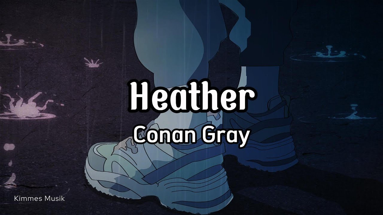 Conan Gray - Heather (Lyrics) - YouTube