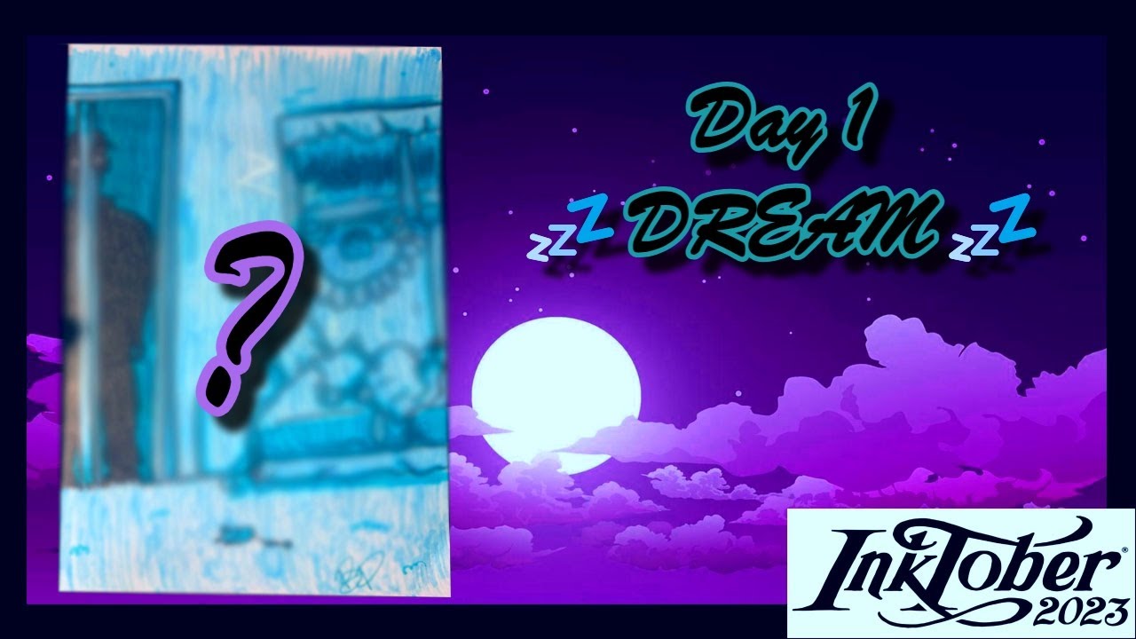 Inktober Day 1 - DREAM 😴 - YouTube