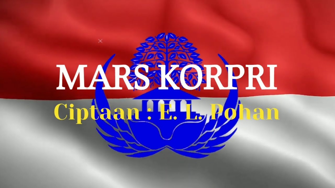 MARS KORPRI | Ciptaan : E. L. Pohan - YouTube