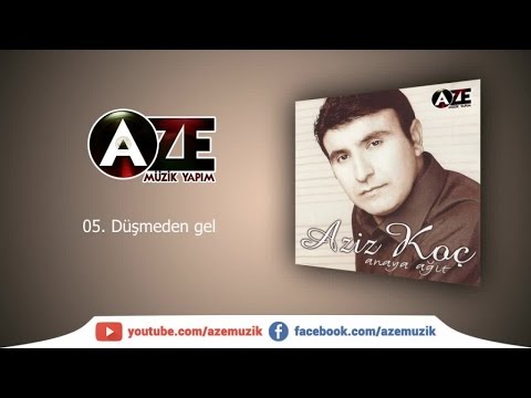 Aziz Koç - Düşmeden Gel