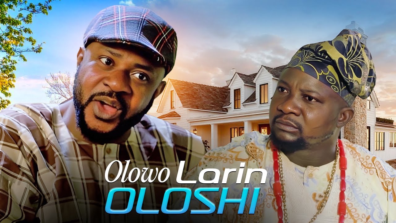 OLOSHI LARIN OLOWO - Latest Yoruba Movie 2025 Drama Starring ODUNLADE ...