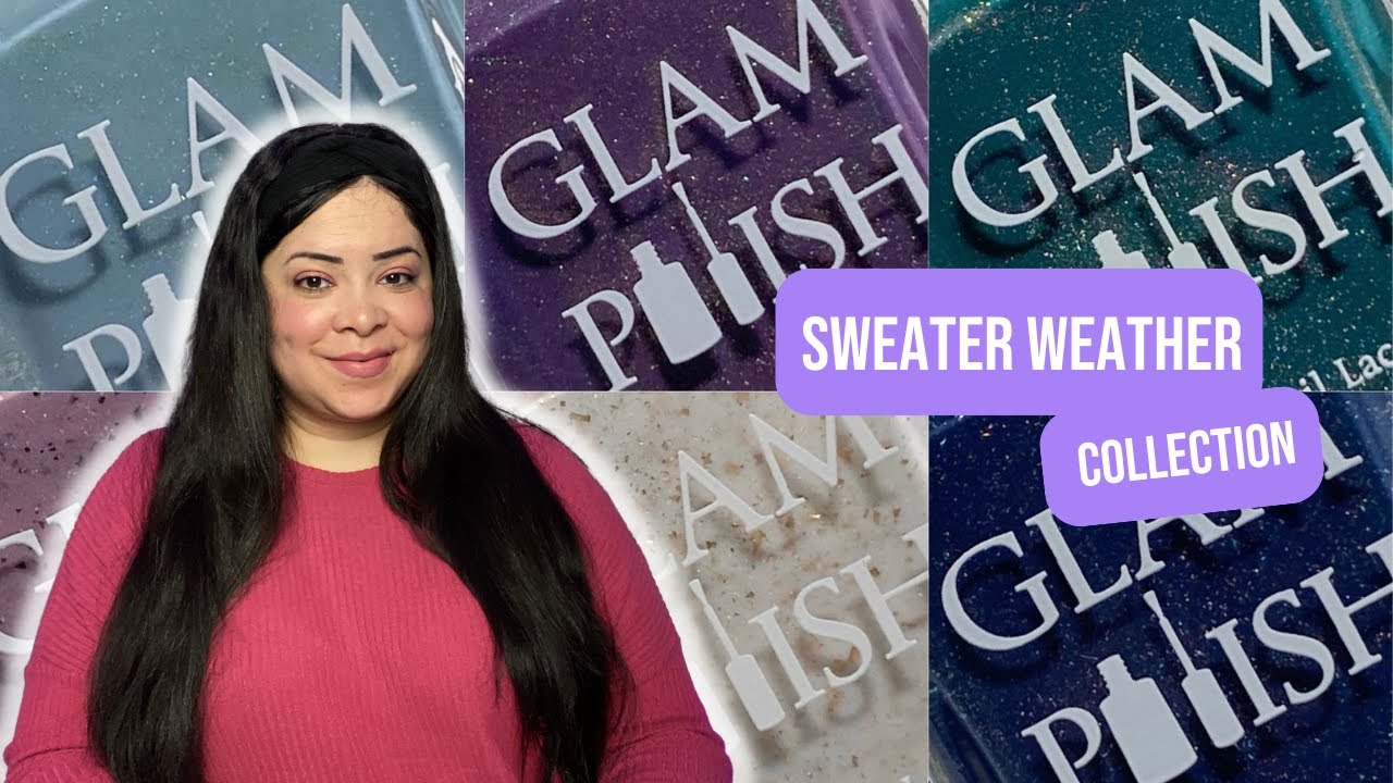 Glam Polish Sweater Weather Collection - Janixa - Nail Lacquer Therapy ...